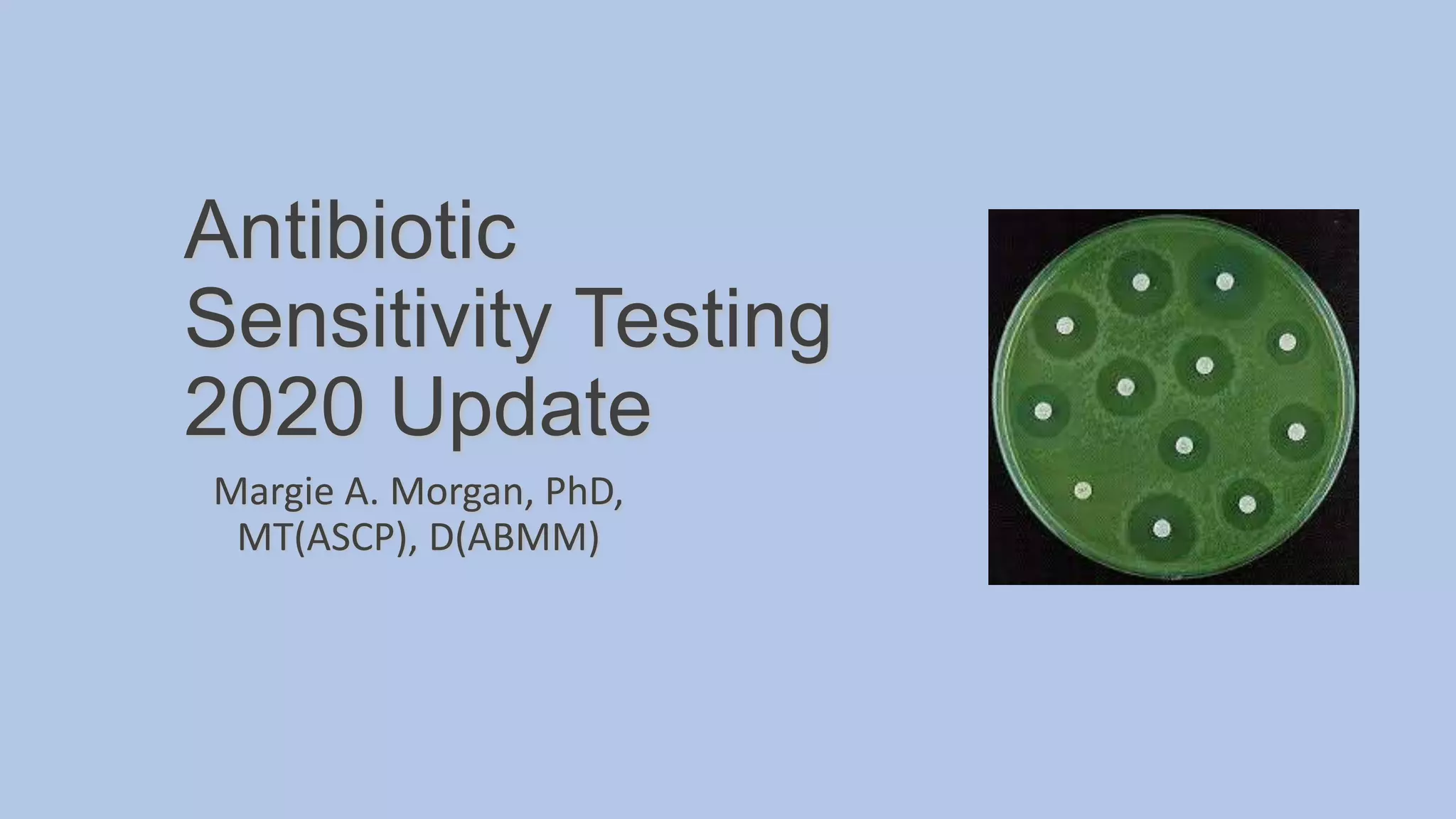 Antibiotic Sensitivity Testing 2020 Update | PPT