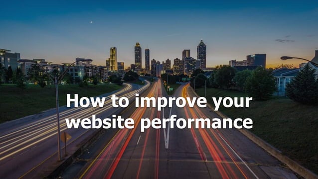 How to improve your website performance | PPT