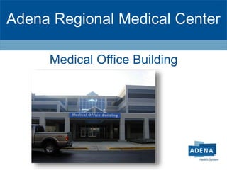 Adena Regional Medical Center Virtual Tour | PPTX