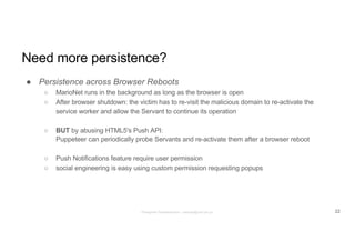 Master of Web Puppets: Abusing Web Browsers for Persistent and Stealthy Computation | PPT