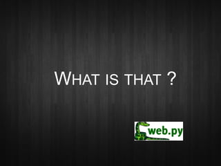 Webpy | PPT