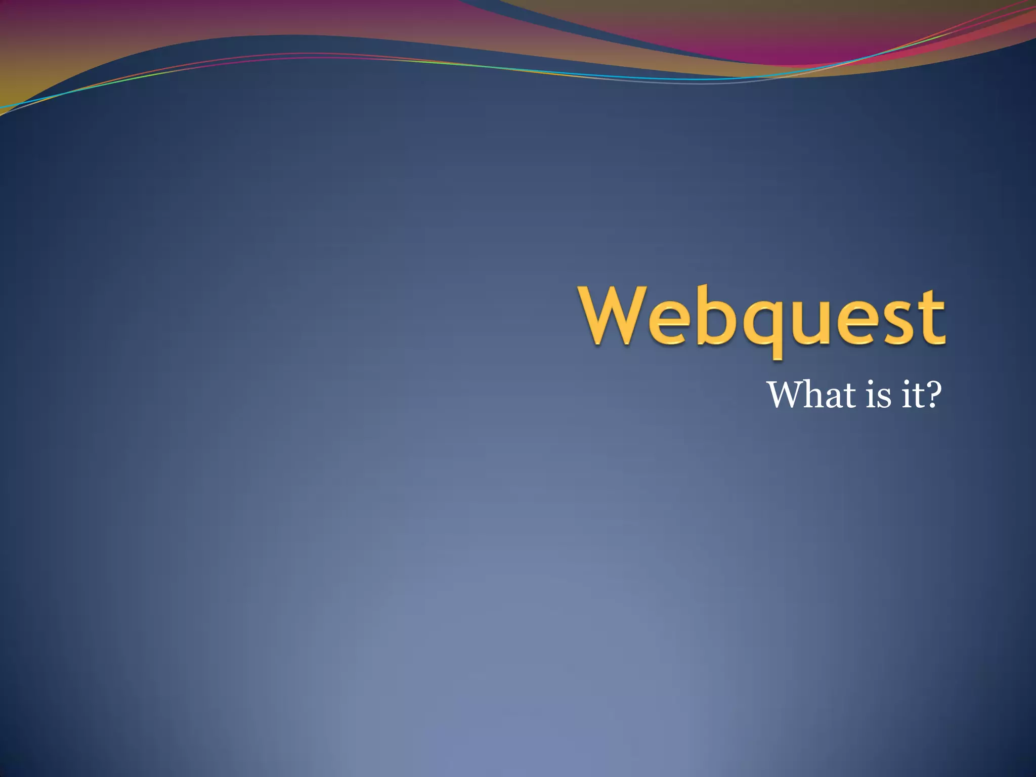 Webquest | PPT