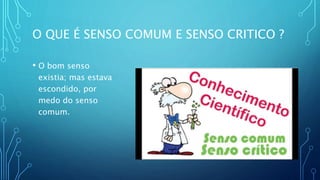 senso comum e senso critico | PPTX