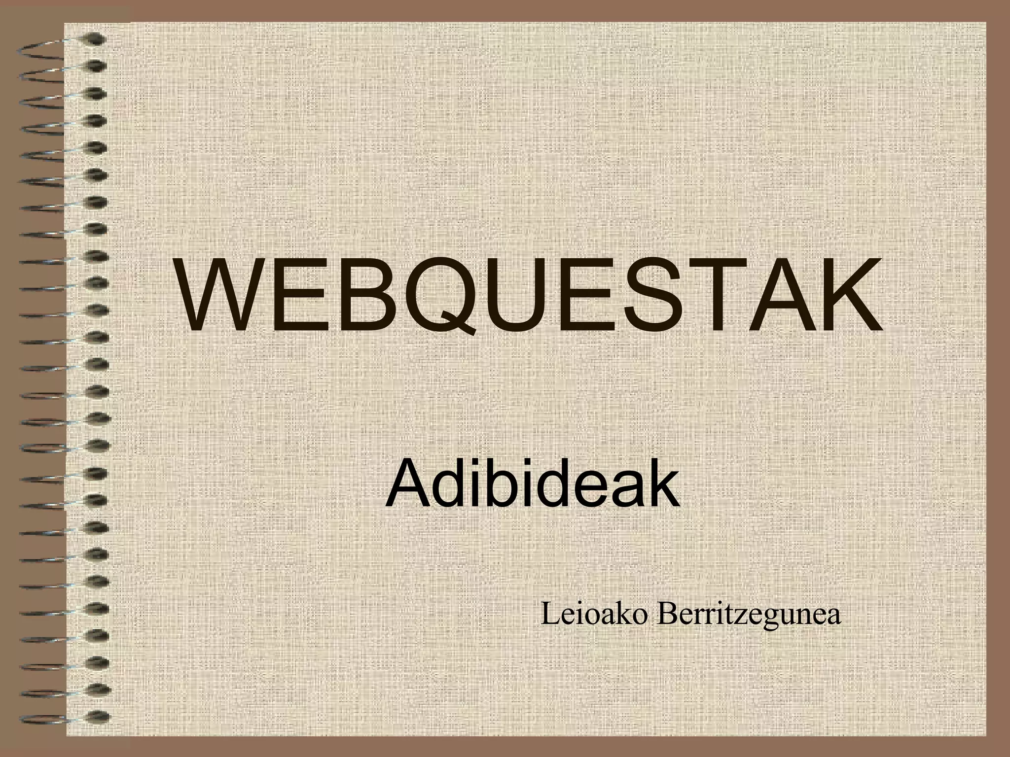 Webquestak Adibide | PPT