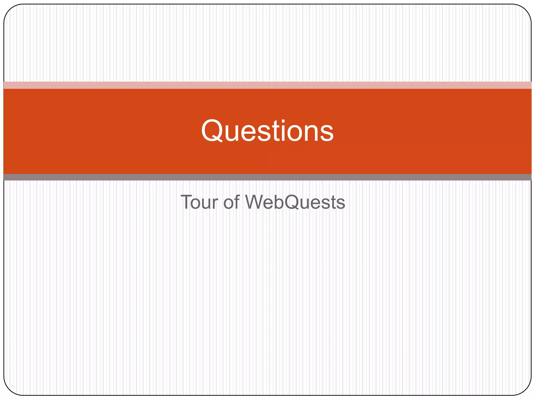 Webquestforclass | PPT