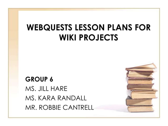 WebQuest Lesson Plans For Wiki Projects | PPTX