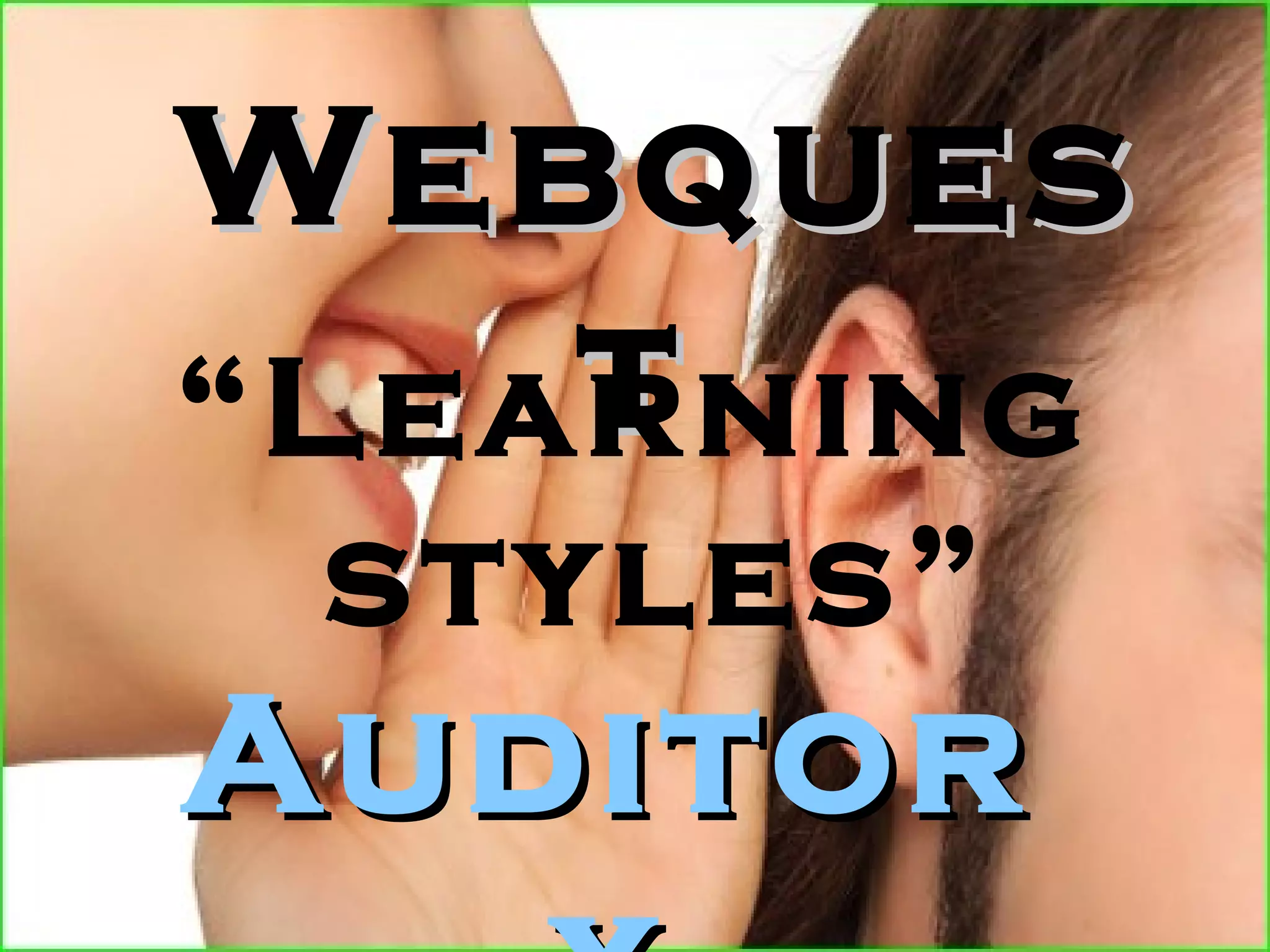 Learning Styles: Auditory (pps presentation) | PPT