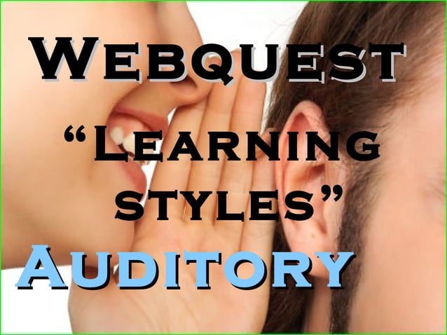 Learning Styles: Auditory (Powerpoint presentation) | PPT