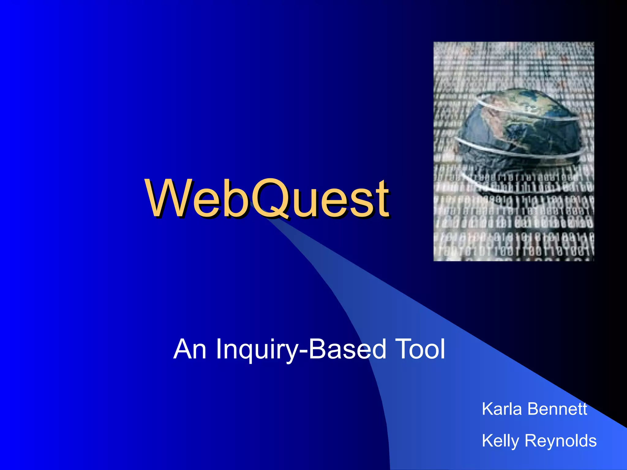 Webquests: An Inquiry Based Tool | PPT