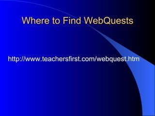 Webquests: An Inquiry Based Tool | PPT