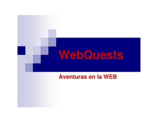 Webquests | PPT