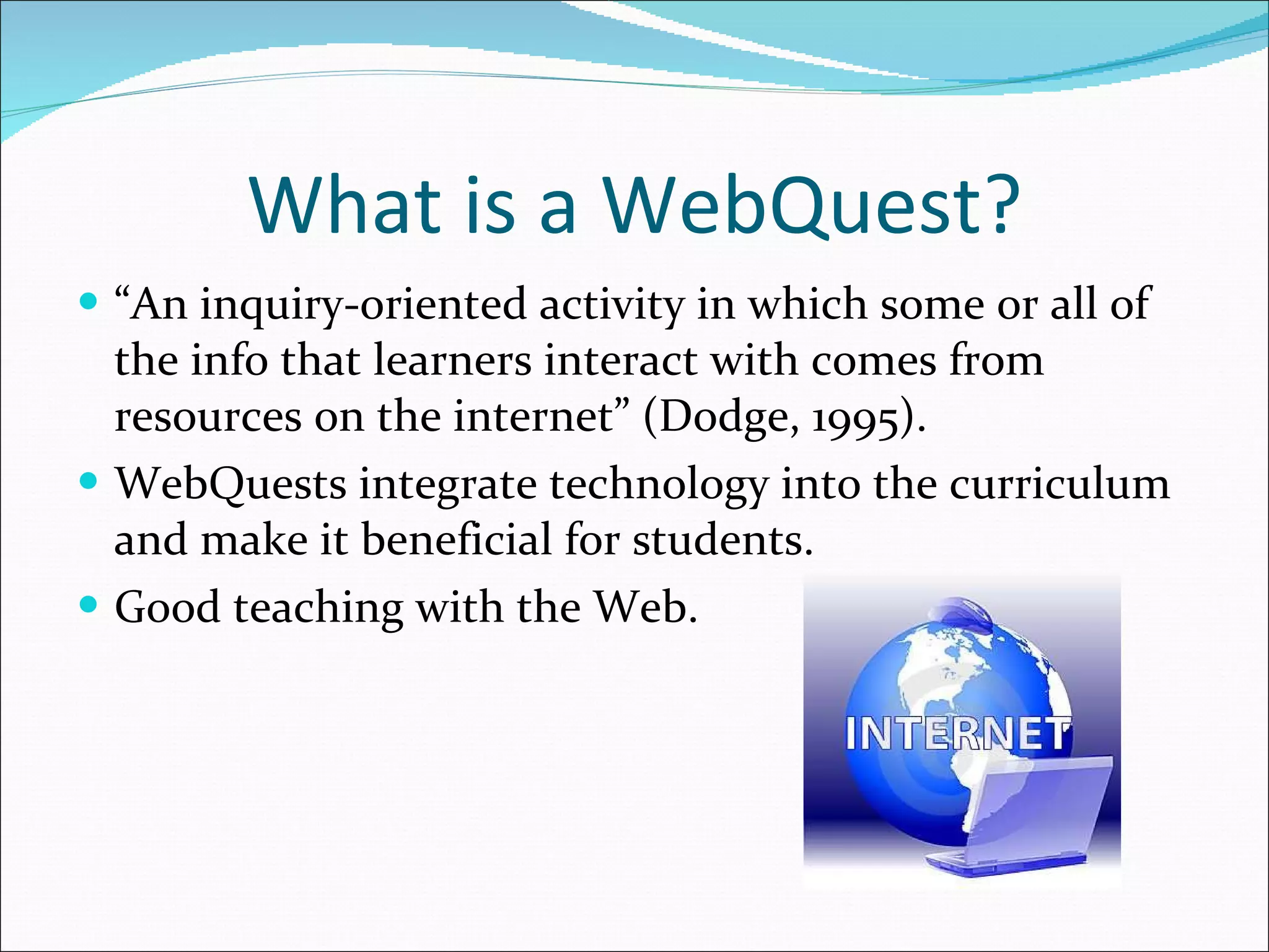 WebQuests for Use in the Classroom PPT | PPT