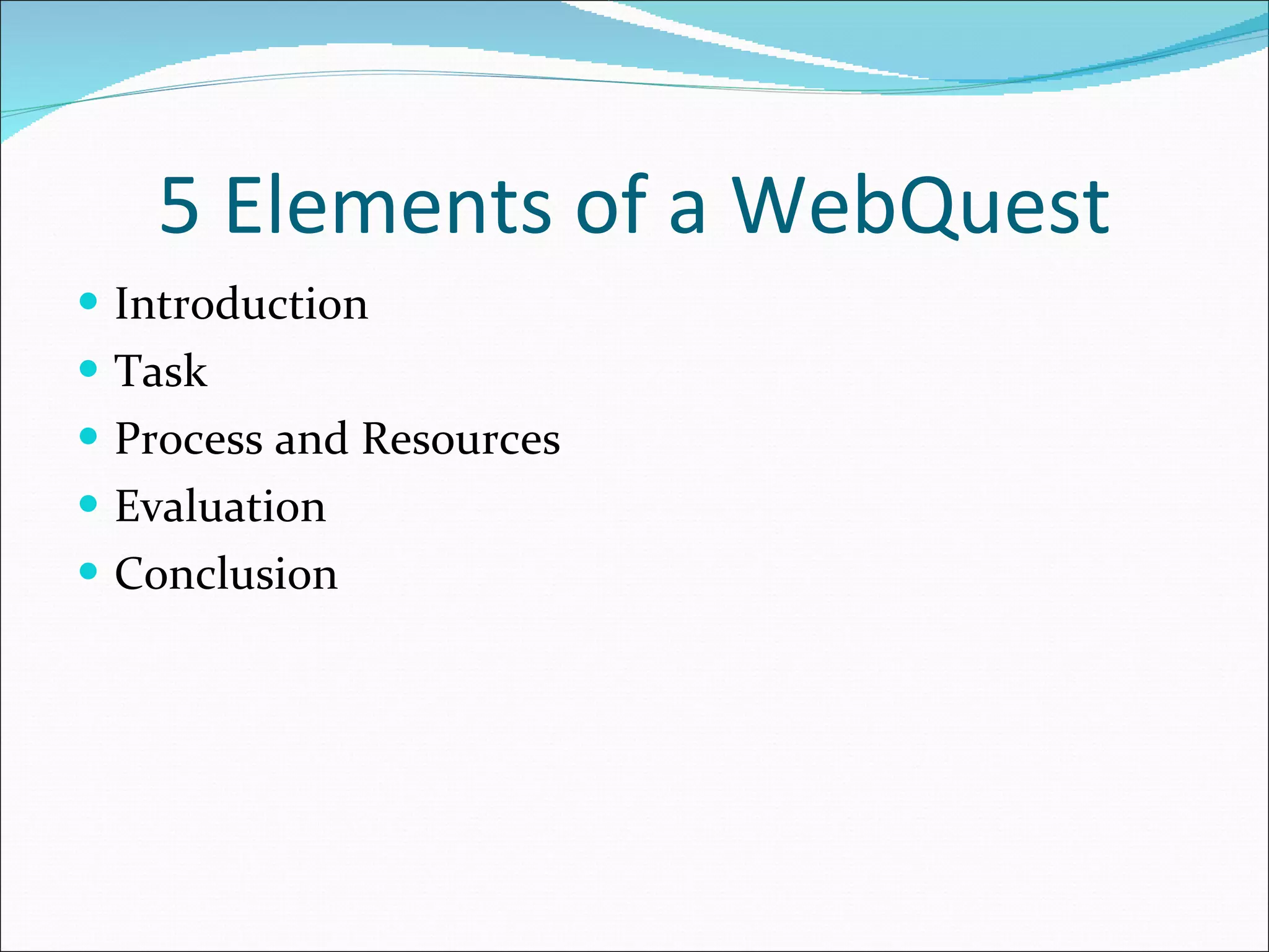 WebQuests for Use in the Classroom PPT | PPT