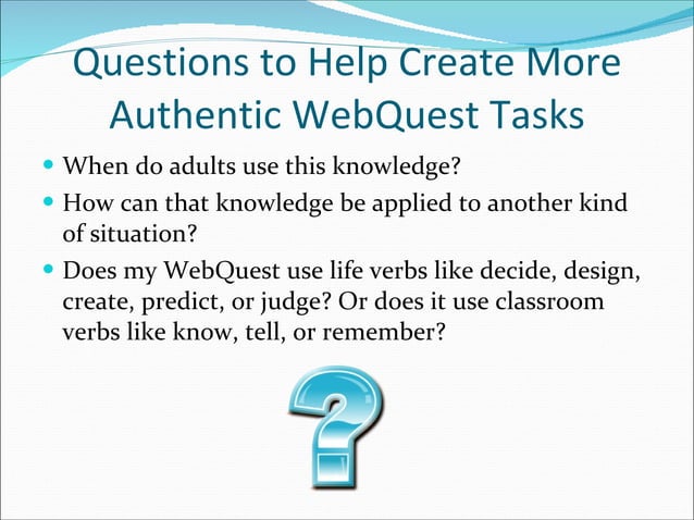 WebQuests for Use in the Classroom PPT | PPT