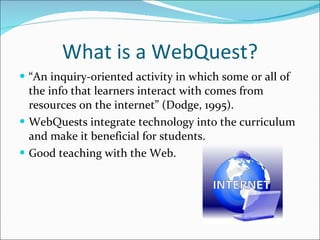 WebQuests for Use in the Classroom PPT | PPT