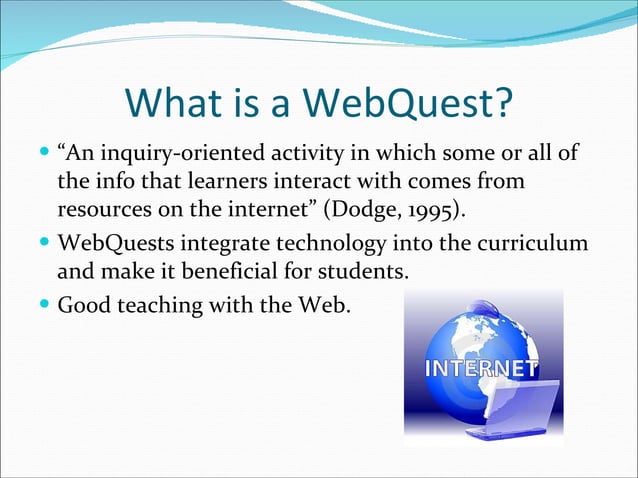 WebQuests for Use in the Classroom PPT | PPT