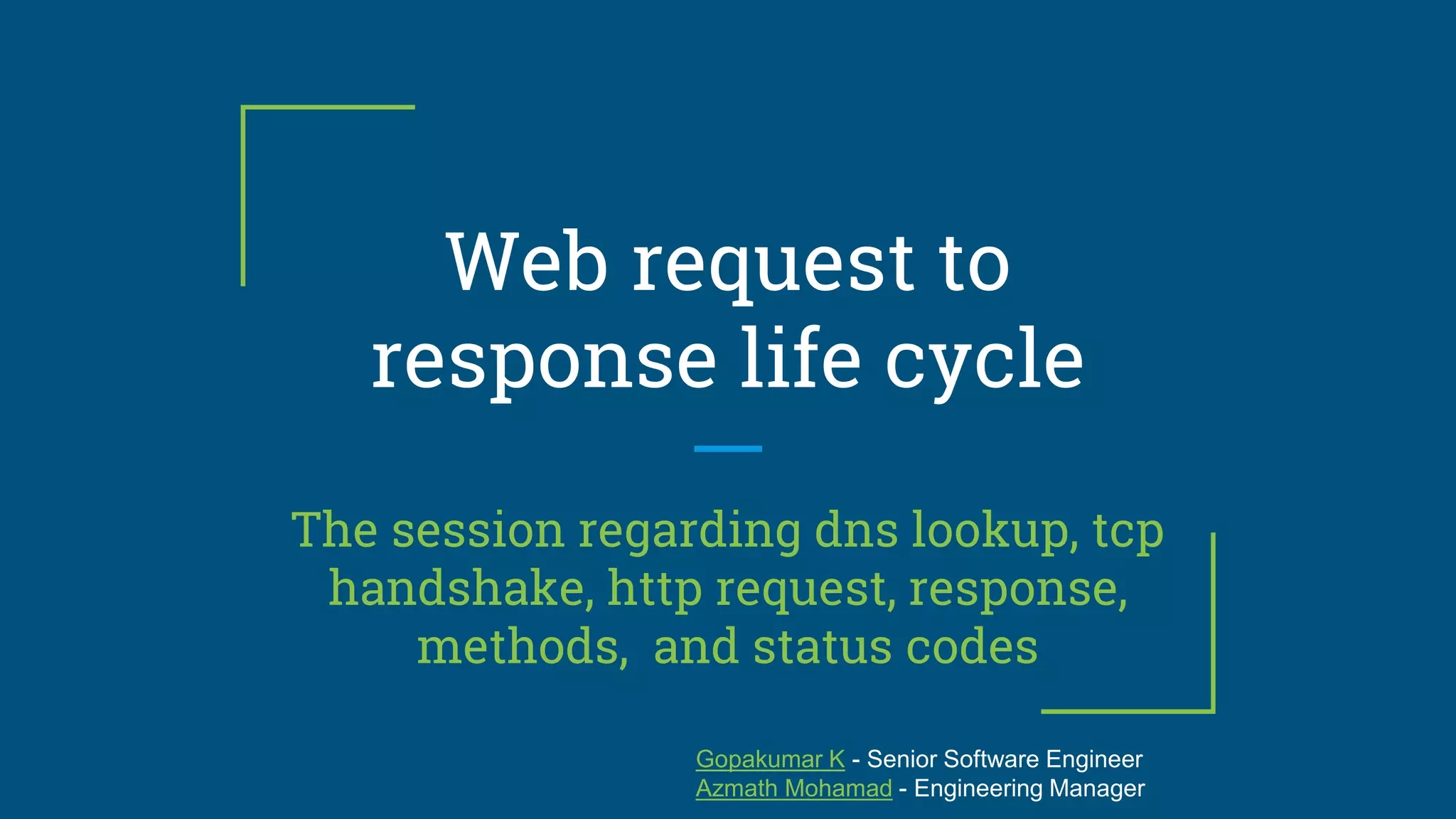 Web (HTTP) request to response life cycle | PPTX | Computer Networking | Computing