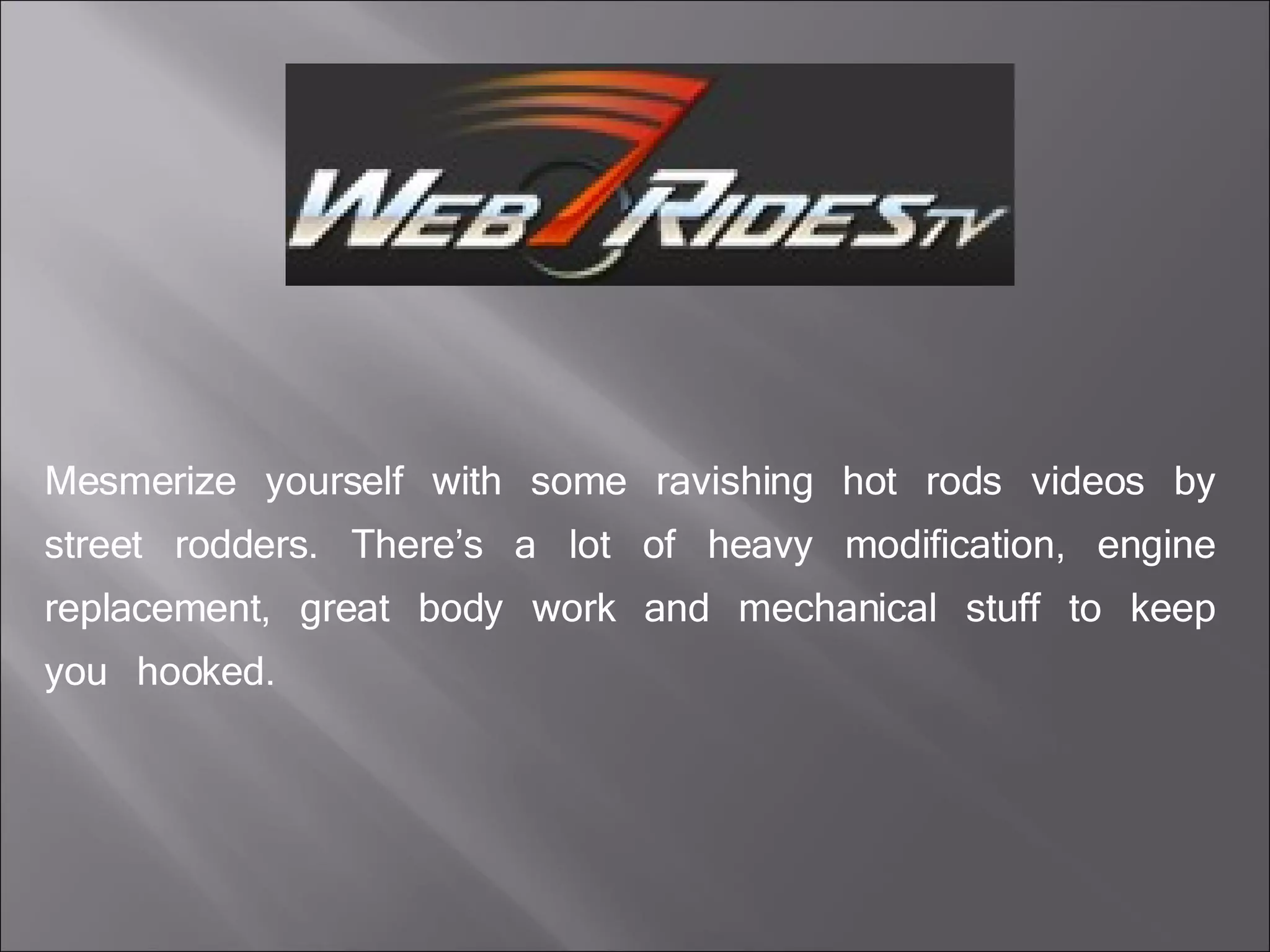 WebRidesTV - Follow your sexy and exotic hotrods | PPT