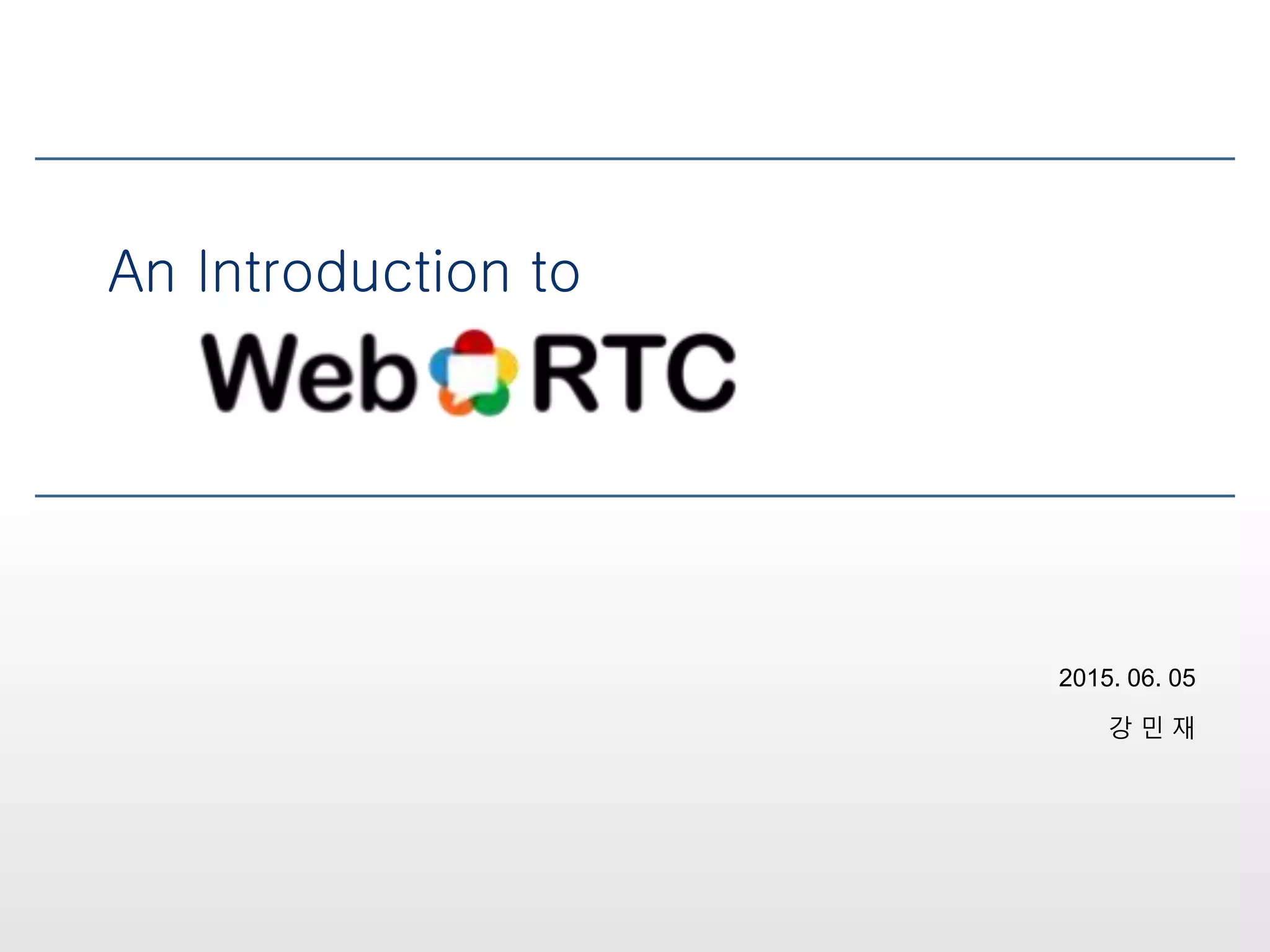 An Introduction to WebRTC | PPT