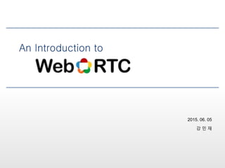 An Introduction to WebRTC | PPT