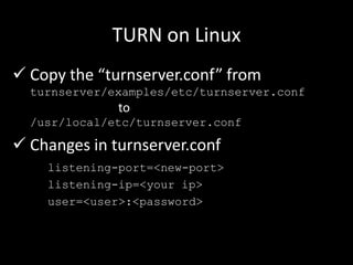 Web rtc, Media stream, Peer connection, Setting up STUN and TURN on Linux and Windows | PPT