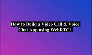Integrate WebRTC Voice / Video Call App Using Contus Fly | PPT
