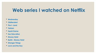 Amazing Web series I watched on Netflix.pptx | Television | Entertainment