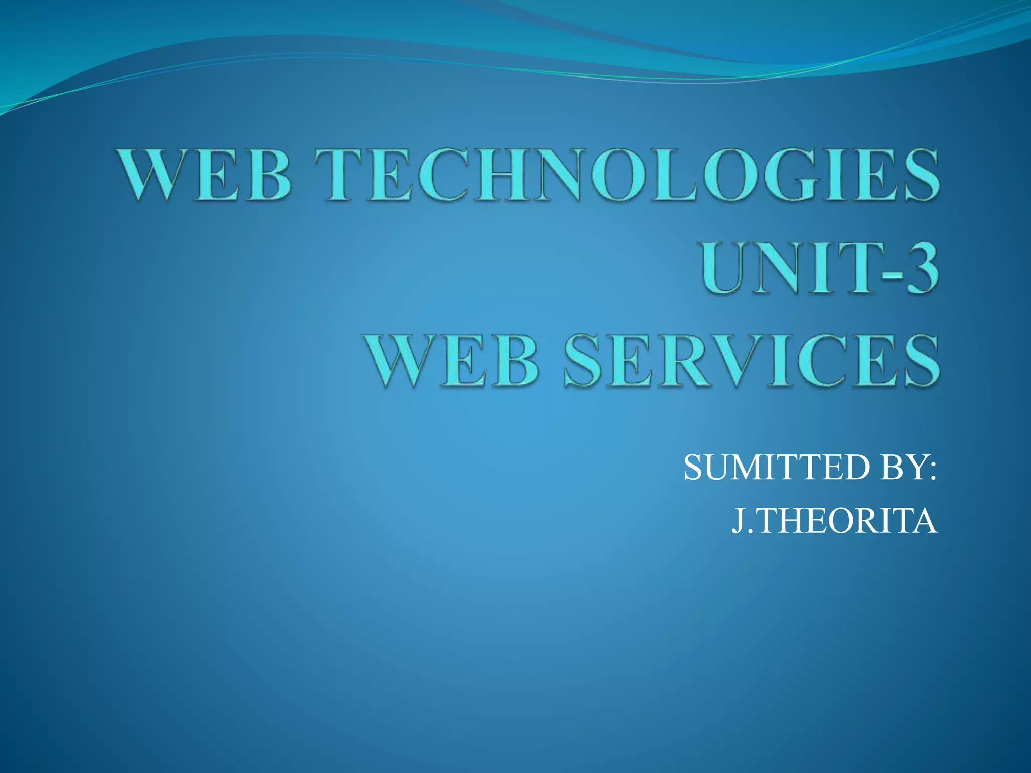 UNIT-1 Web services | PPT