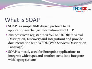 Web services soap and rest by mandakini for TechGig | PPTX