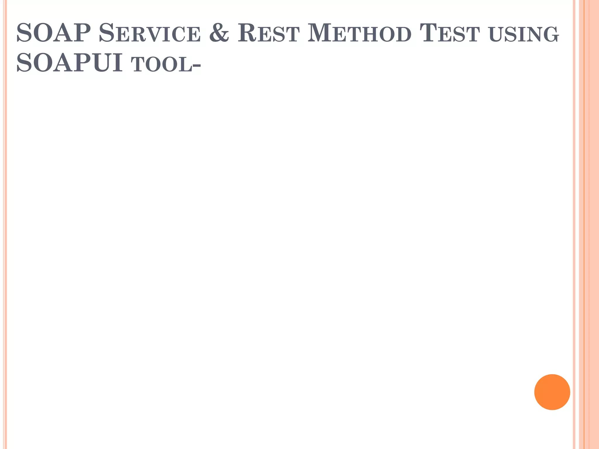 Webservices Testing PPT.pdf | Web Development | Internet