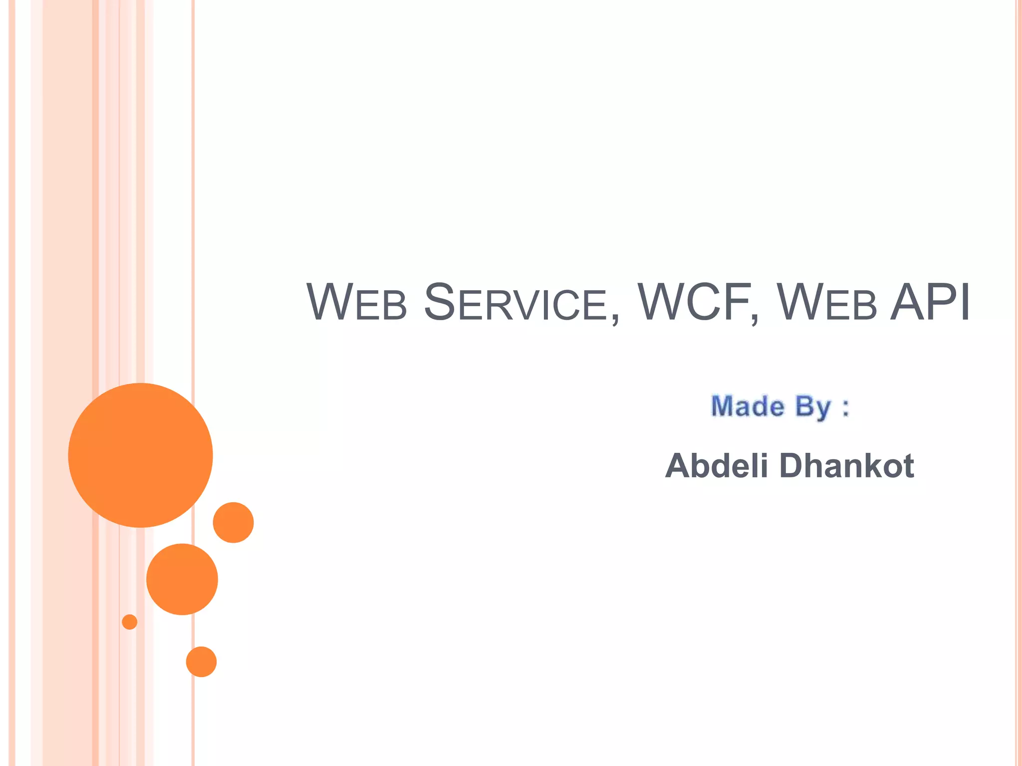 Web service, wcf, web api | PPTX