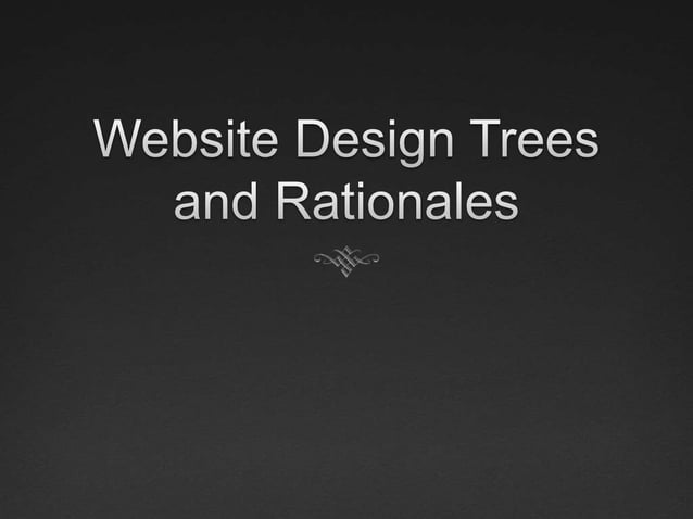 Website Design Trees and Rationales | PPT