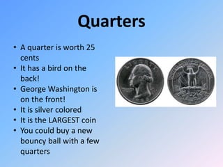 Coins | PPTX | Currencies | Economy