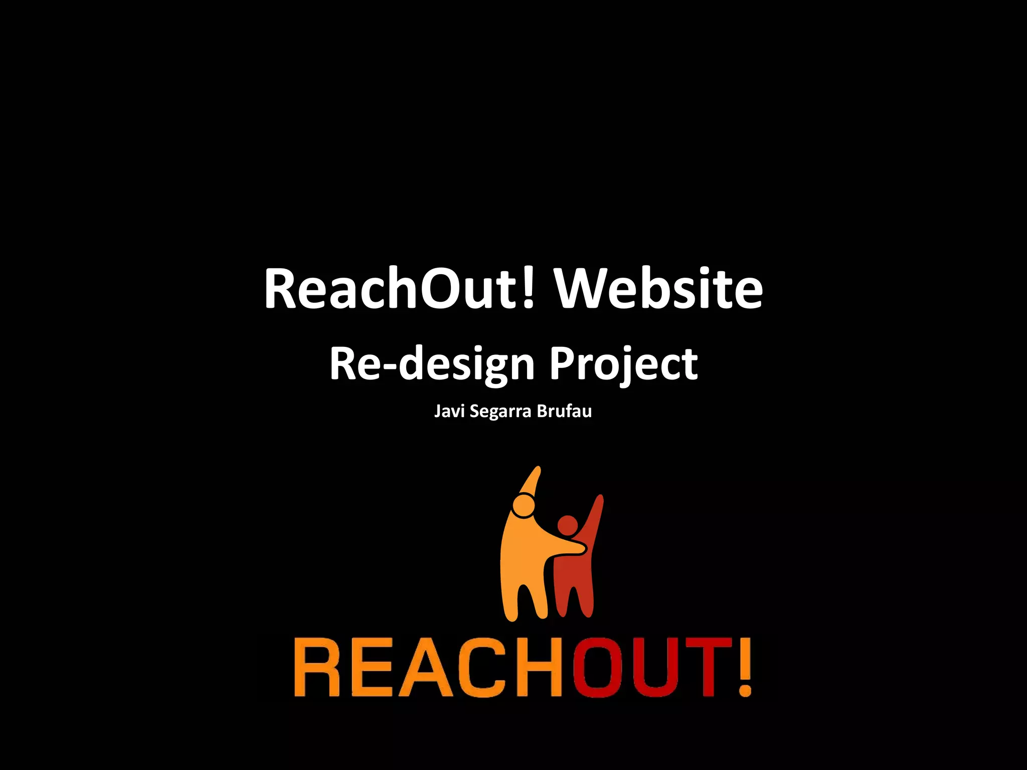 ReachOut Website Re-design project | PPT | Web Development | Internet