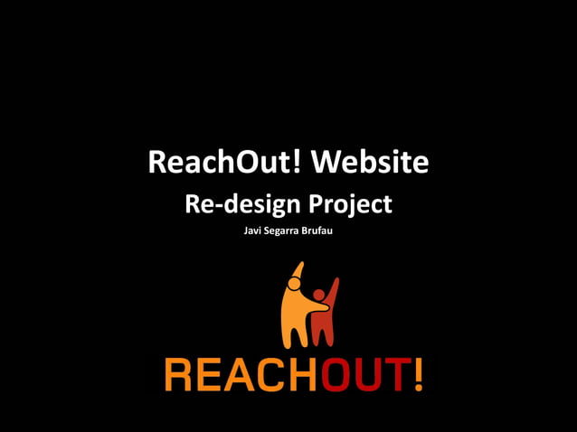 ReachOut Website Re-design project | PPT | Web Development | Internet