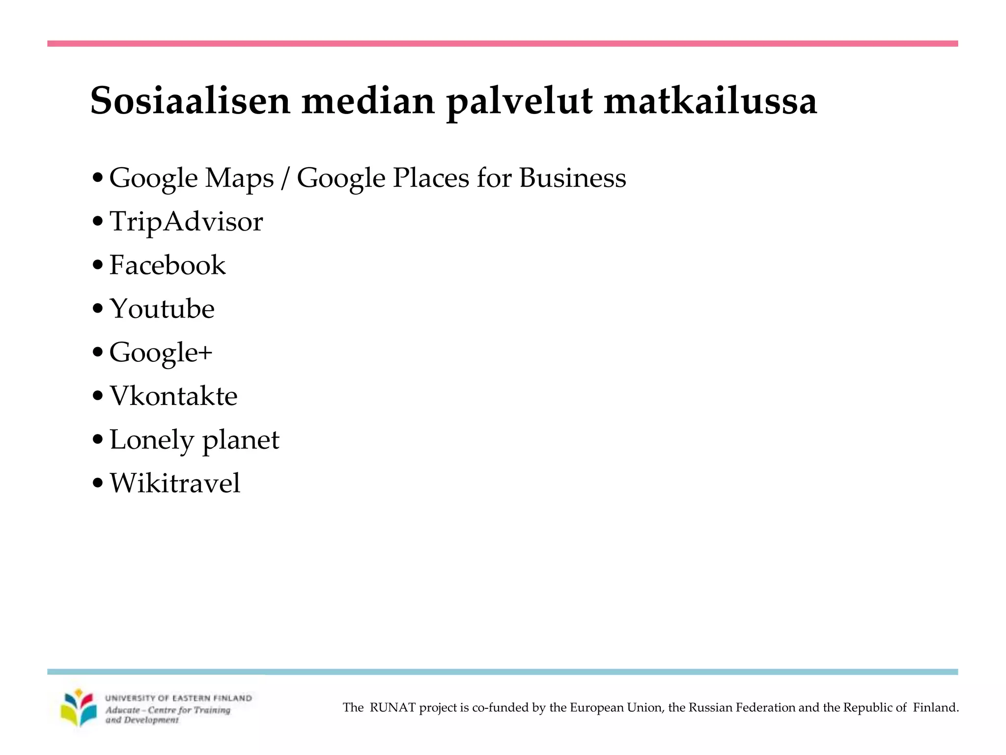 Matkailun verkkosivut ja sosiaalinen media matkailussa | PPT