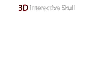 Interactive 3D Skull | PPT