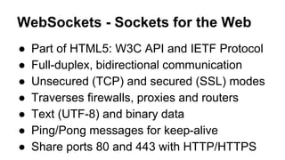 WebSockets Everywhere: the Future Transport Protocol for Everything (Almost) | PPTX