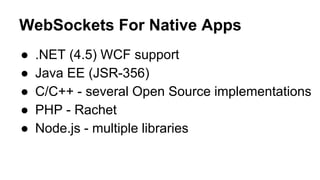 WebSockets Everywhere: the Future Transport Protocol for Everything (Almost) | PPTX
