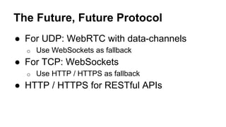 WebSockets Everywhere: the Future Transport Protocol for Everything ...