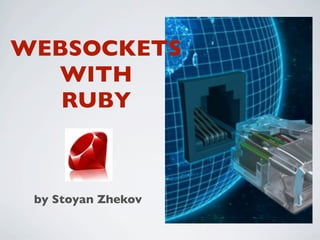 Websockets with ruby | PPT