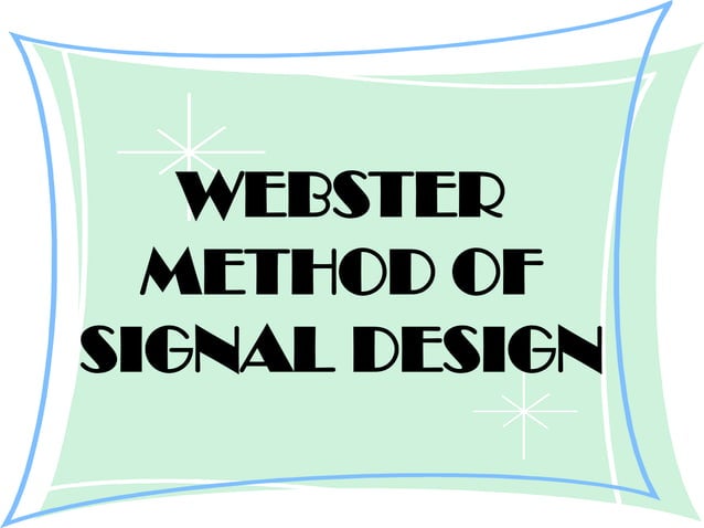 webster method of traffic signal design.pptx