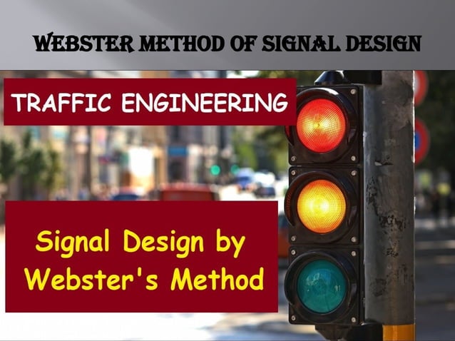 webster method of traffic signal design.pptx