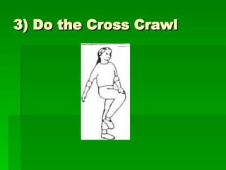 Cross Crawl Technique