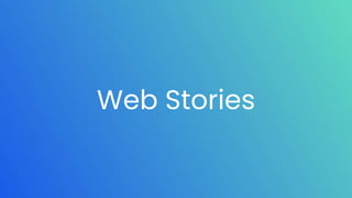 Web stories the new visual storytelling format for the web | PPT