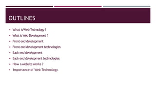 WebTechnology presentation.pptx | Web Design and HTML | Internet