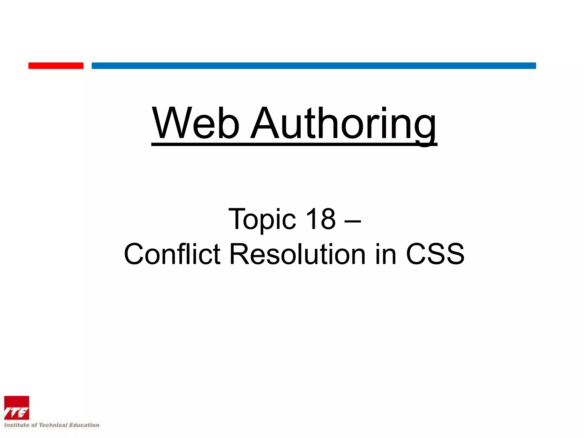 Web topic 18 conflict resolution in css | PPT