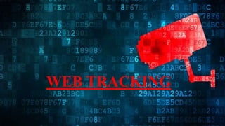 Web Tracking in cyber security and network security | PPTX