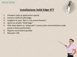 Installazione Solid Edge ST7 | PPT