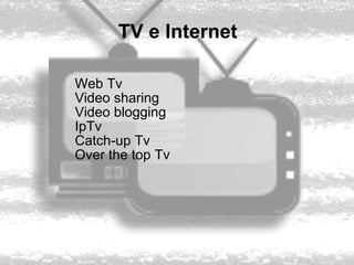Web tv e video sharing | PPT